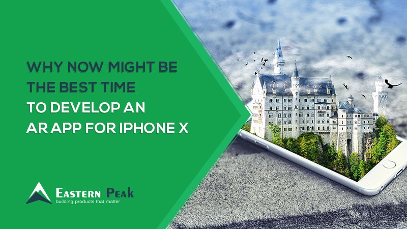 Why now might be the best time to develop an AR app for iPhone X ...